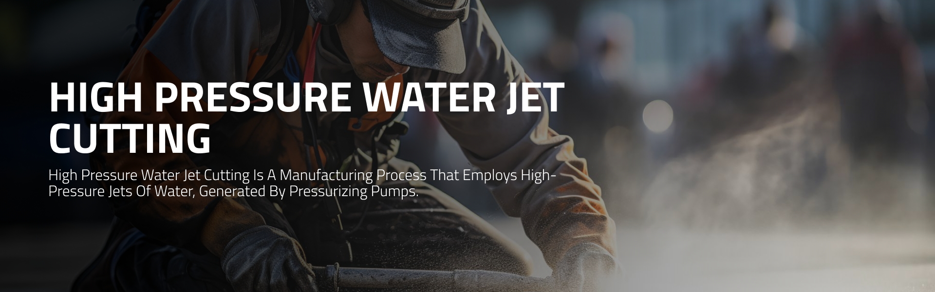 High Pressure Water-Jet Cutting - HYDROTORC