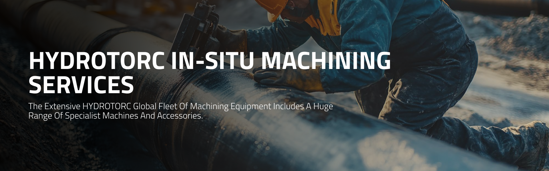 In-Situ Machining - HYDROTORC
